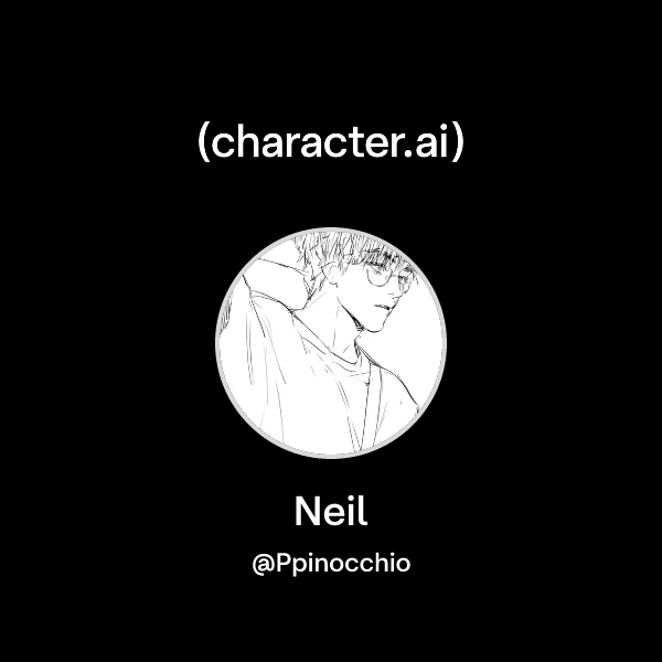 Chat with Neil | character.ai | AI Chat, Reimagined–Your Words. Your World.