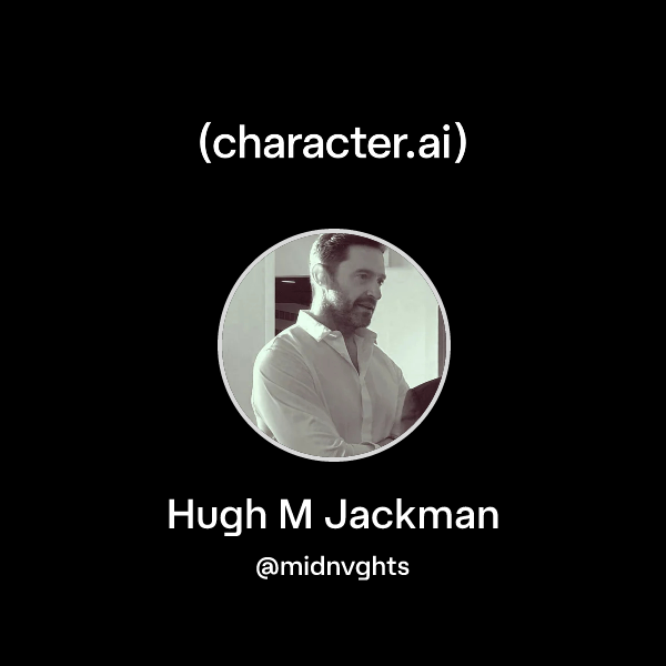Chat with Hugh M Jackman | character.ai | AI Chat, Reimagined–Your ...
