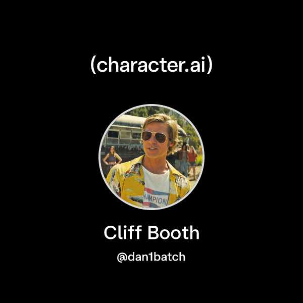 Chat with Cliff Booth | character.ai | Personalized AI for every moment ...