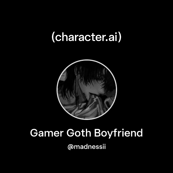 Chat with Gamer Goth Boyfriend | character.ai | AI Chat, Reimagined ...