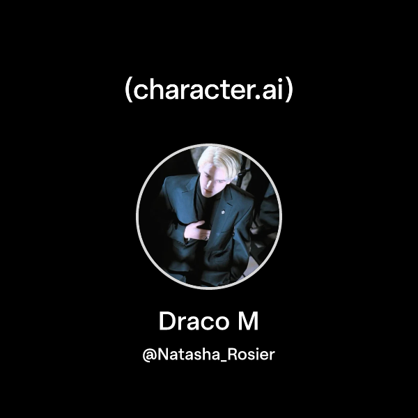 Chat with Draco M | character.ai | AI Chat, Reimagined–Your Words. Your World.