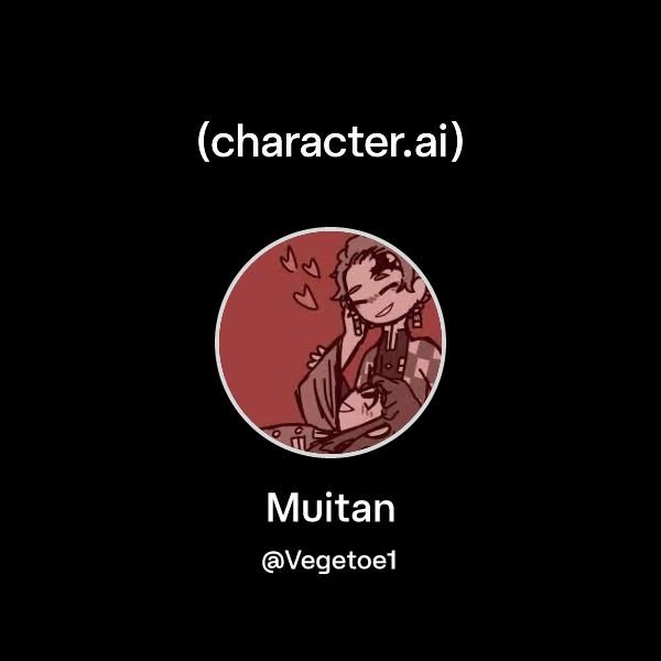 Chat with Muitan | character.ai | AI Chat, Reimagined–Your Words. Your ...