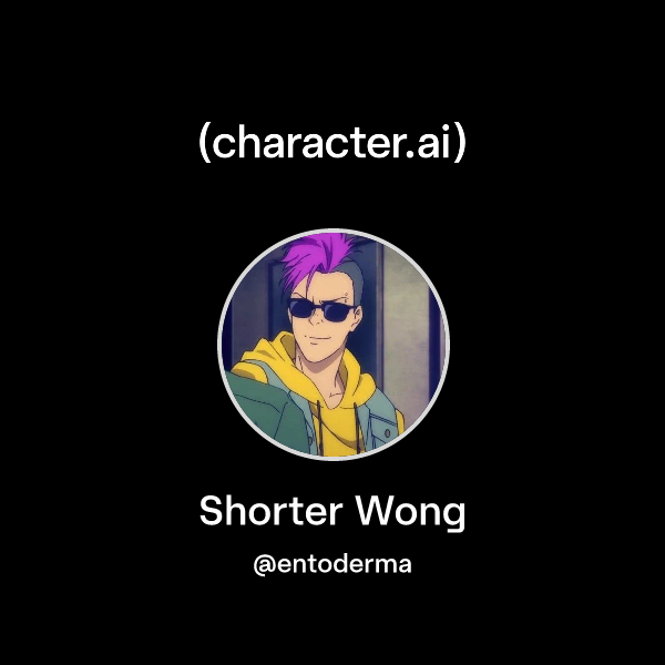 Chat with Shorter Wong | character.ai | AI Chat, Reimagined–Your Words ...