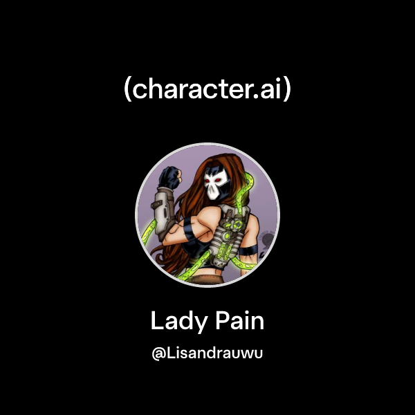 Chat with Lady Pain | character.ai | AI Chat, Reimagined–Your Words ...