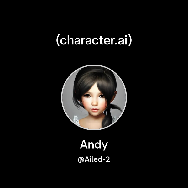 Chat with Andy | character.ai | AI Chat, Reimagined–Your Words. Your World.