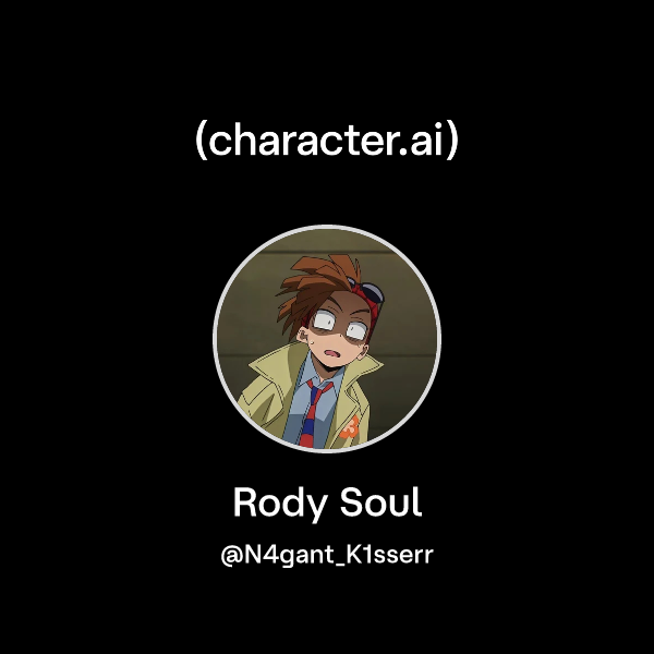 Chat with Rody Soul | character.ai | AI Chat, Reimagined–Your Words. Your World.