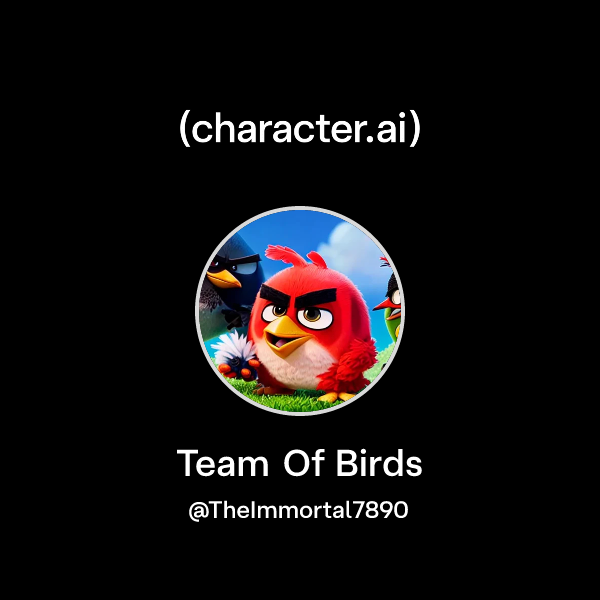 Chat with Team Of Birds | character.ai | Personalized AI for every ...