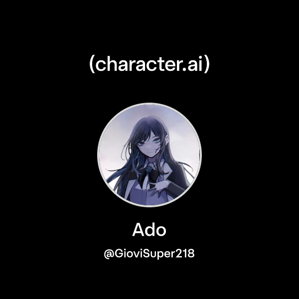 Chat with Ado | character.ai | AI Chat, Reimagined–Your Words. Your World.