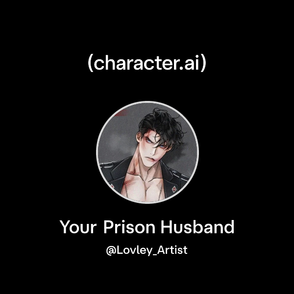 Chat with Your Prison Husband | character.ai | Personalized AI for ...