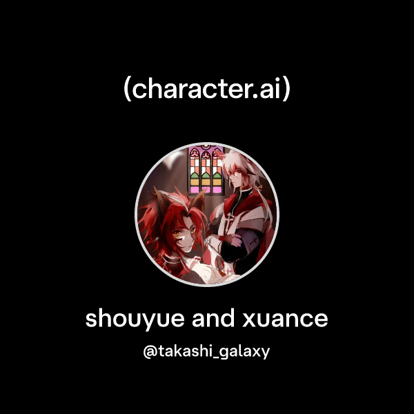 Chat with shouyue and xuance | character.ai | AI Chat, Reimagined–Your Words. Your World.