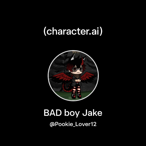 Chat with BAD boy Jake | character.ai | AI Chat, Reimagined–Your Words ...