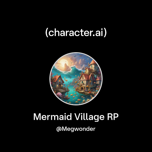 Chat with Mermaid Village RP | character.ai | Personalized AI for every ...