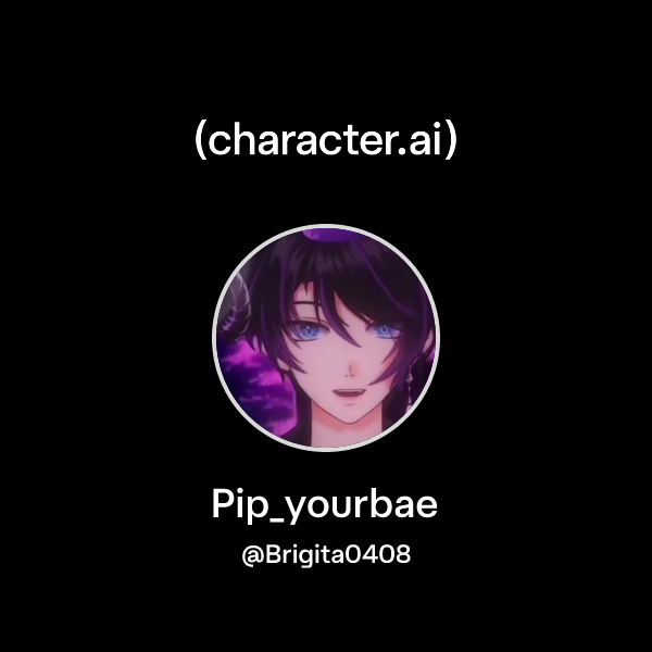 Chat with Pip_yourbae | character.ai | AI Chat, Reimagined–Your Words ...