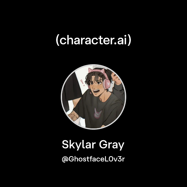 Chat with Skylar Gray | character.ai | Personalized AI for every moment ...