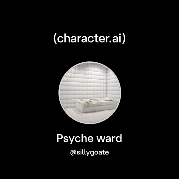Chat with Psyche ward | character.ai | AI Chat, Reimagined–Your Words ...