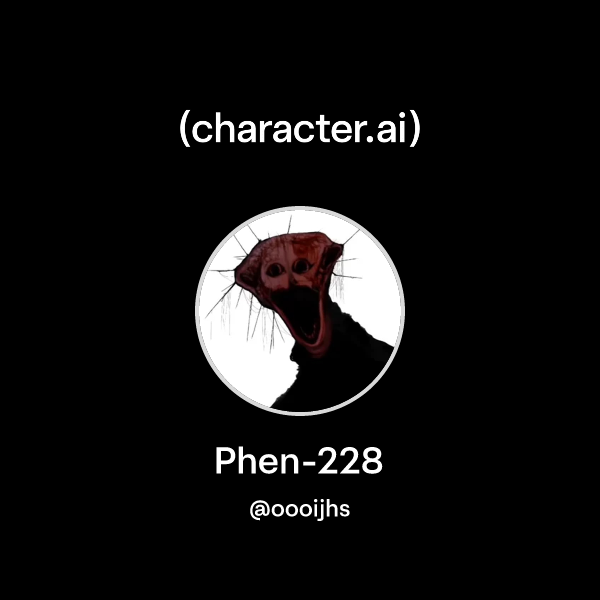Chat with Phen-228 | character.ai | AI Chat, Reimagined–Your Words ...
