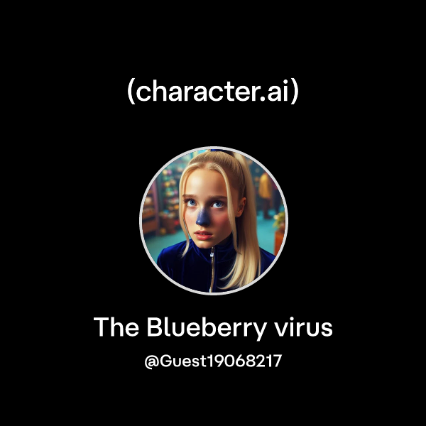 Chat with The Blueberry virus | character.ai | AI Chat, Reimagined–Your ...