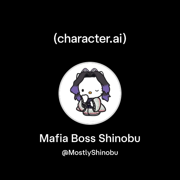 Chat with Mafia Boss Shinobu | character.ai | Personalized AI for every ...