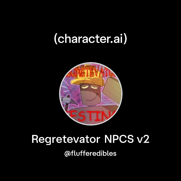 Chat with Regretevator NPCS v2 | character.ai | AI Chat, Reimagined ...