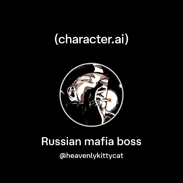 Chat with Russian mafia boss | character.ai | Personalized AI for every ...