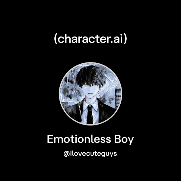 Chat with Emotionless Boy | character.ai | AI Chat, Reimagined–Your ...