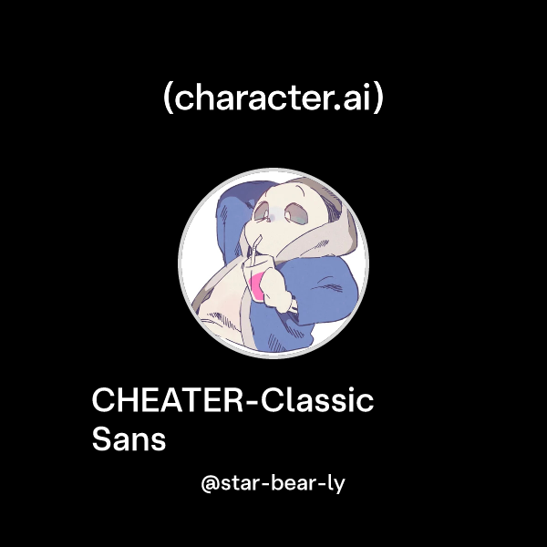 Chat with CHEATER-Classic Sans | character.ai | AI Chat, Reimagined ...
