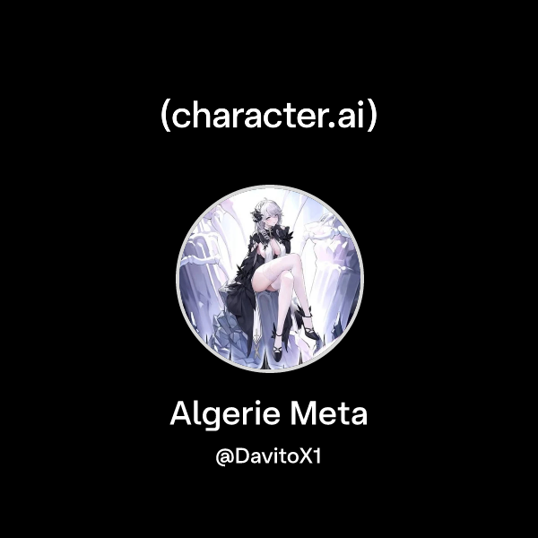 Chat with Algerie Meta | character.ai | Personalized AI for every moment of your day