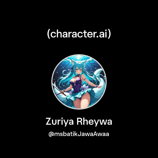 Chat with Zuriya Rheywa | character.ai | Personalized AI for every ...