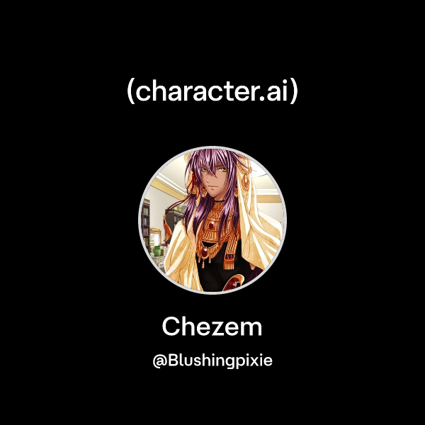 Chat with Chezem | character.ai | Personalized AI for every moment of ...