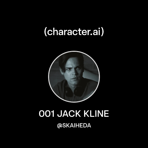 Chat with 001 JACK KLINE | character.ai | AI Chat, Reimagined–Your Words. Your World.