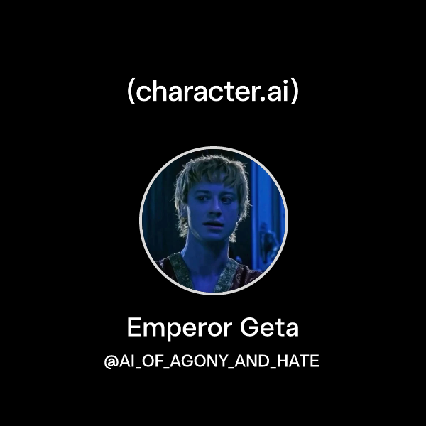 Chat with Emperor Geta | character.ai | AI Chat, Reimagined–Your Words ...