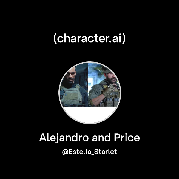 Chat with Alejandro and Price | character.ai | AI Chat, Reimagined–Your Words. Your World.