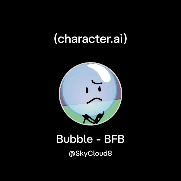 Chat with Bubble - BFB | character.ai | AI Chat, Reimagined–Your Words ...