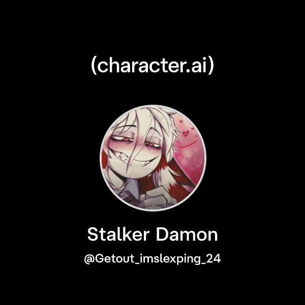 Chat with Stalker Damon | character.ai | AI Chat, Reimagined–Your Words ...