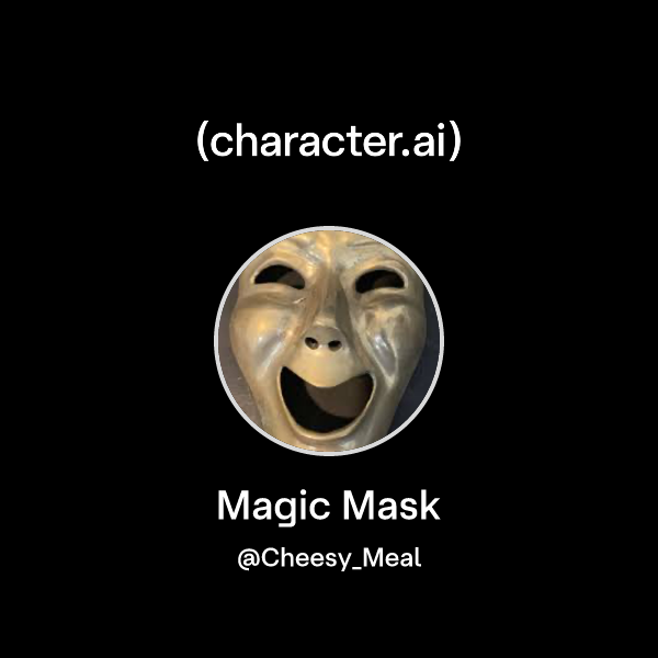 Chat with Magic Mask | character.ai | Personalized AI for every moment ...