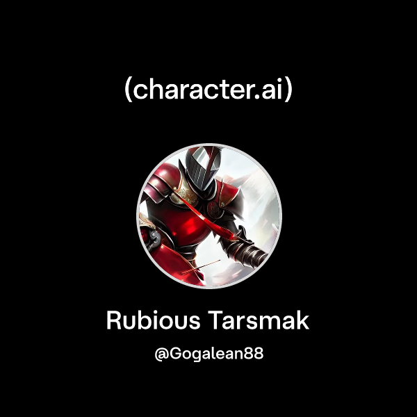 Chat with Rubious Tarsmak | character.ai | Personalized AI for every ...
