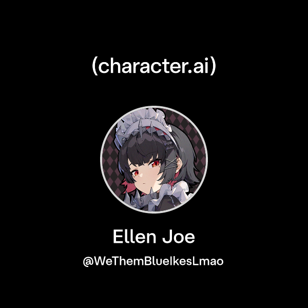 Chat with Ellen Joe | character.ai | AI Chat, Reimagined–Your Words ...