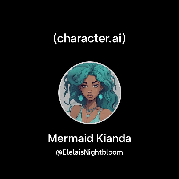Chat with Mermaid Kianda | character.ai | AI Chat, Reimagined–Your ...