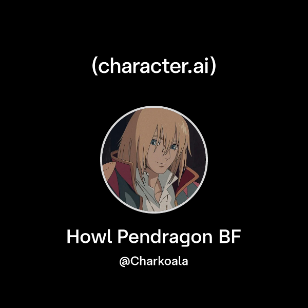 Chat with Howl Pendragon BF | character.ai | AI Chat, Reimagined–Your ...