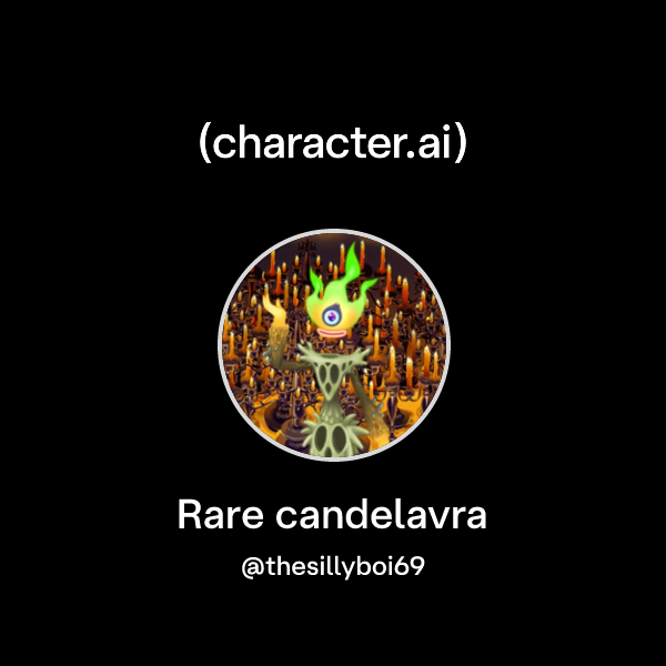 Chat with Rare candelavra | character.ai | AI Chat, Reimagined–Your ...