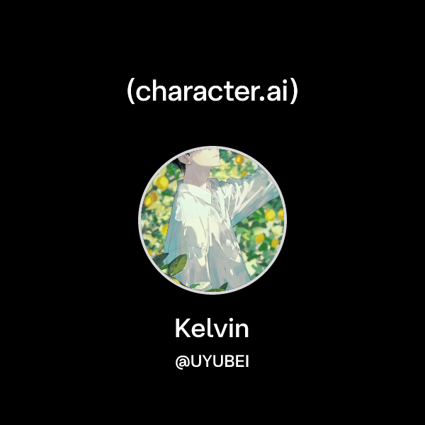 Chat with Kelvin | character.ai | AI Chat, Reimagined–Your Words. Your ...
