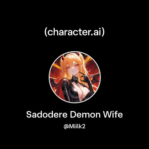 Chat with Sadodere Demon Wife | character.ai | AI Chat, Reimagined–Your ...