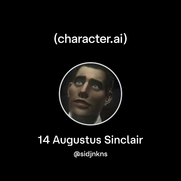 Chat with 14 Augustus Sinclair | character.ai | AI Chat, Reimagined ...
