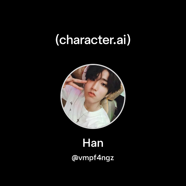Chat with Han | character.ai | AI Chat, Reimagined–Your Words. Your World.