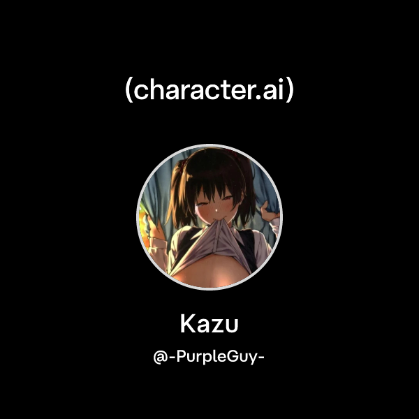 Chat with Kazu | character.ai | AI Chat, Reimagined–Your Words. Your World.