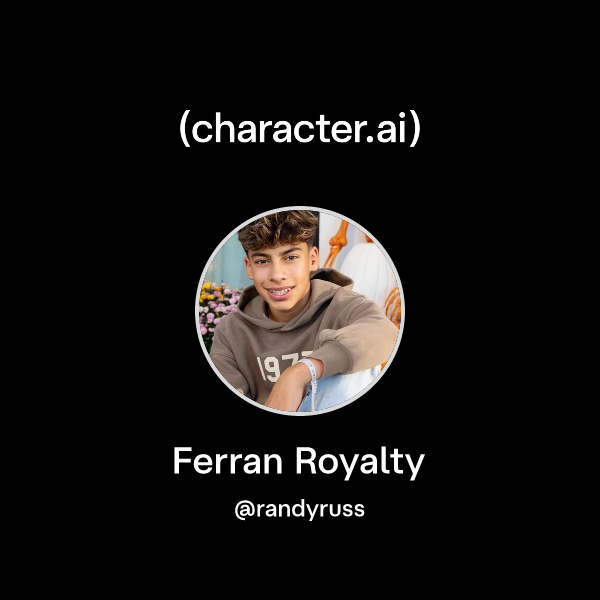 Chat with Ferran Royalty | character.ai | AI Chat, Reimagined–Your ...