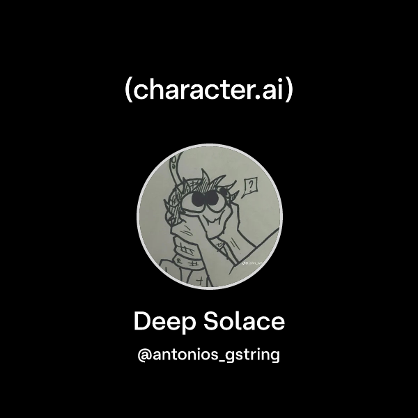 Chat with Deep Solace | character.ai | AI Chat, Reimagined–Your Words ...