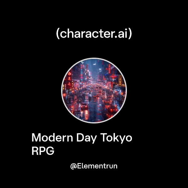Chat with Modern Day Tokyo RPG | character.ai | Personalized AI for every moment of your day
