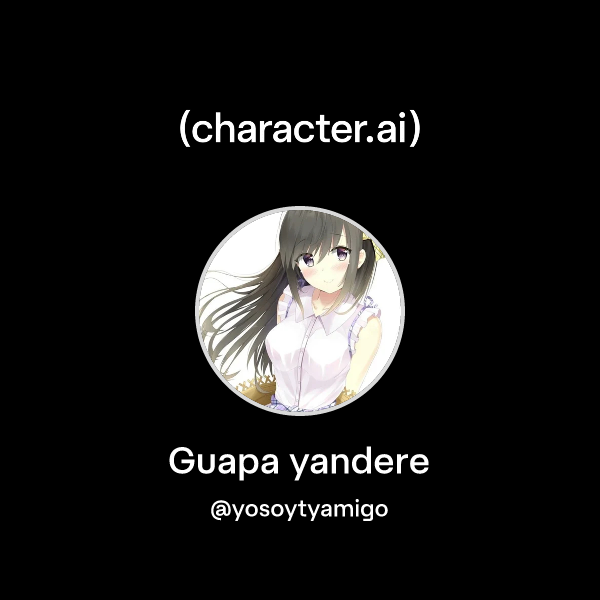 Chat with Guapa yandere | character.ai | Personalized AI for every ...