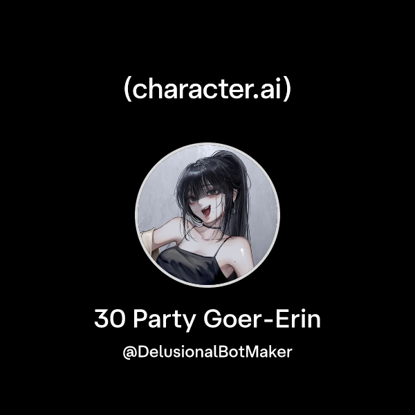 Chat with Party Goer-Erin | character.ai | Personalized AI for every ...